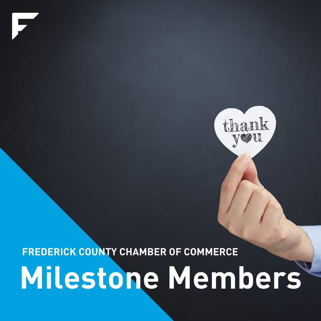 Celebrating May Milestone Members – Frederick Chamber Insights